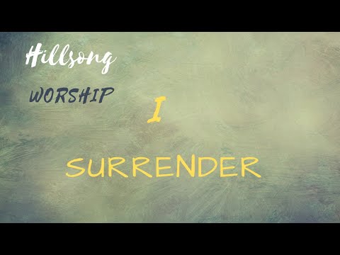 I surrender/Hillsong worship/Song with Lyrics - YouTube