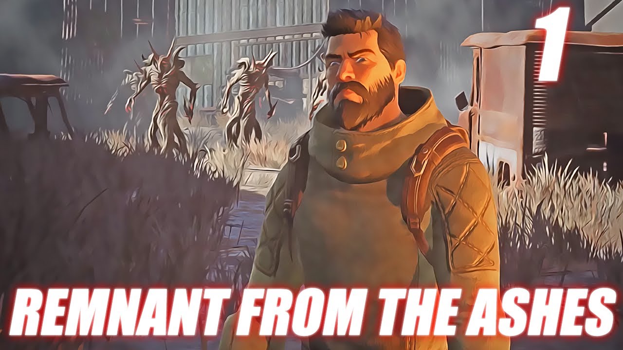 [ Part 1 ] Tree Monster Are Real: Remnant From The Ashes [ Gameplay ...