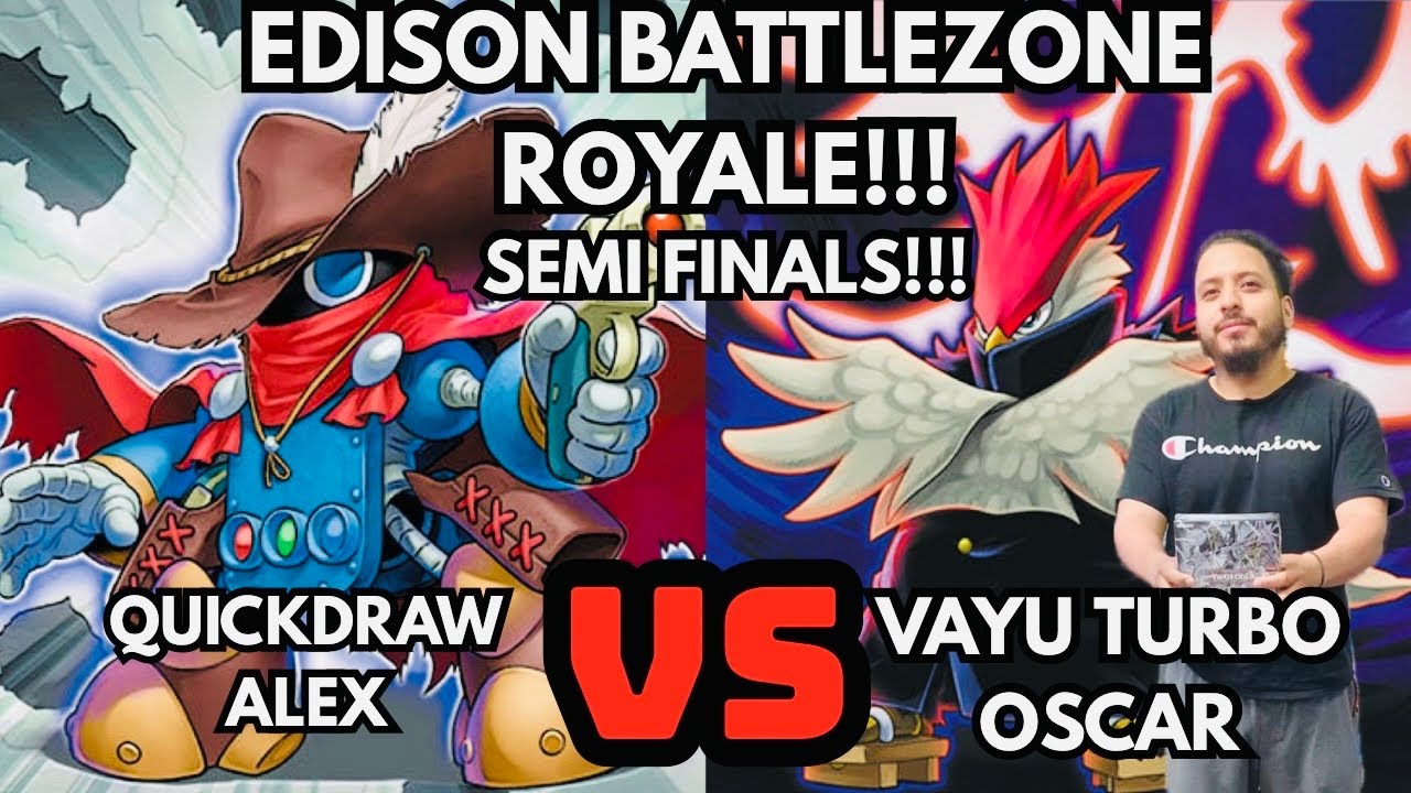 Yugioh Edison Battlezone Royale Semi-Finals: Quickdraw Vs Vayu Turbo ...