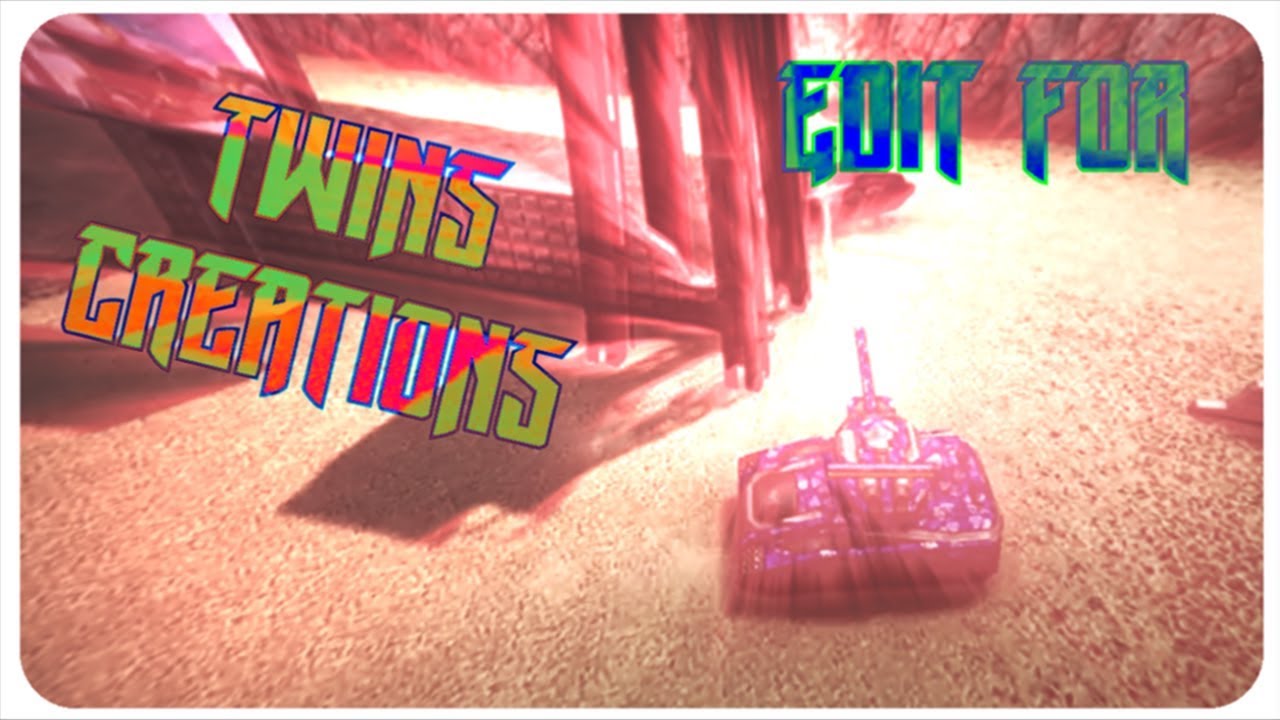 Tanki Online - EDIT for Twins Creations - by olo_GER - YouTube