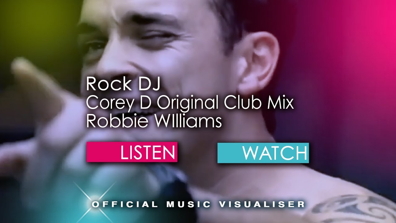 Robbie Williams - Rock DJ (corey d original club video) - YouTube