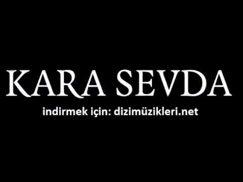 Kara Sevda yeni dizi muzigi