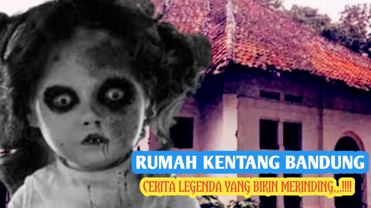 MISTERI ANKER RUMAH KENTANG BANDUNG ||| LEGENDA SEREEEMMM.... - YouTube
