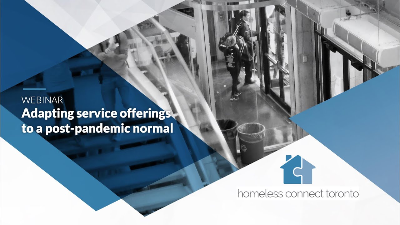 Homeless Connect Toronto Webinar: Adapting service offerings to a post ...