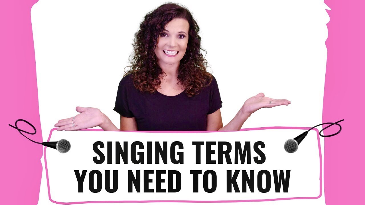 Singing Terms You Need To Know! - YouTube