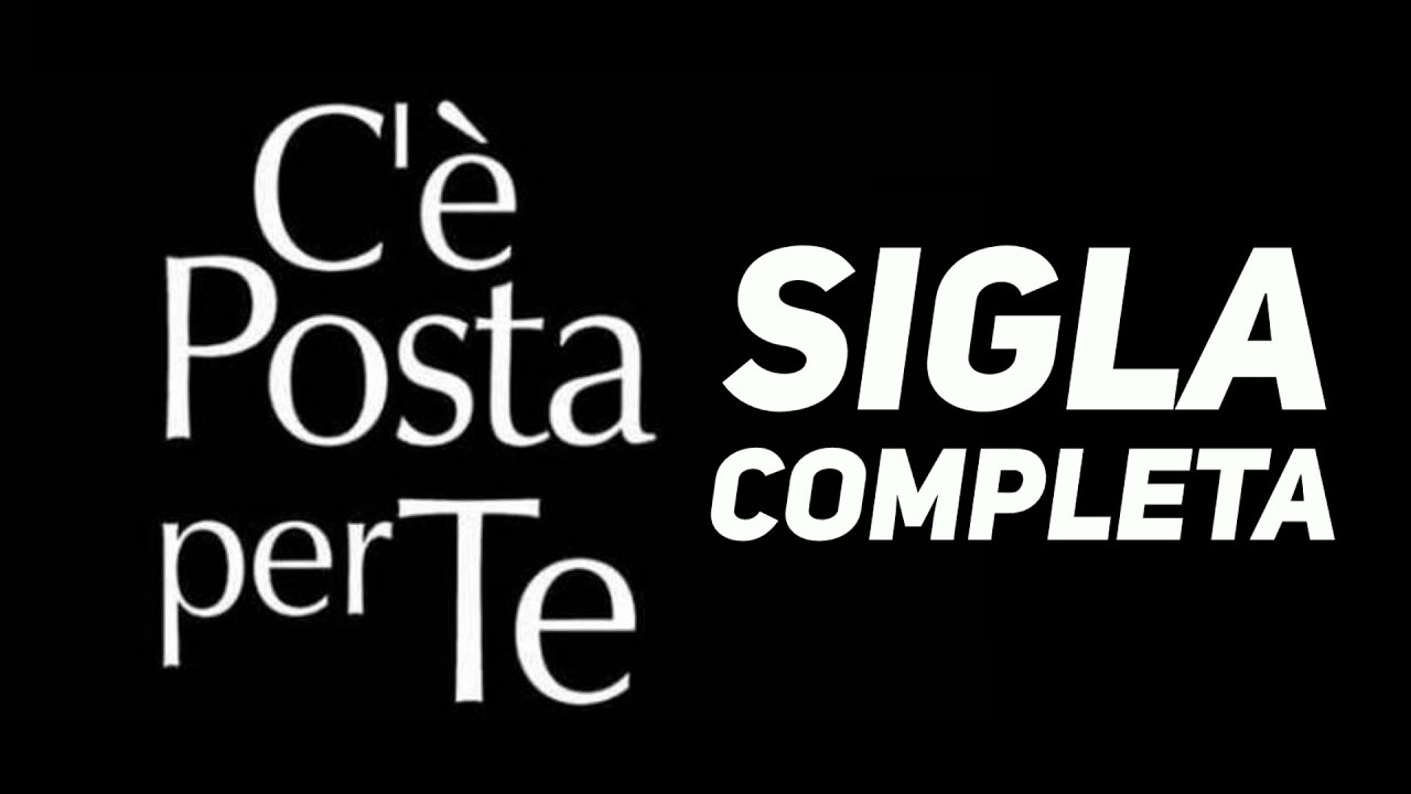 C'è Posta Per Te - Sigla Completa - YouTube