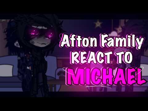 Afton family react to Micheal/ 1/??? || FNAF GACHA || 2x speed