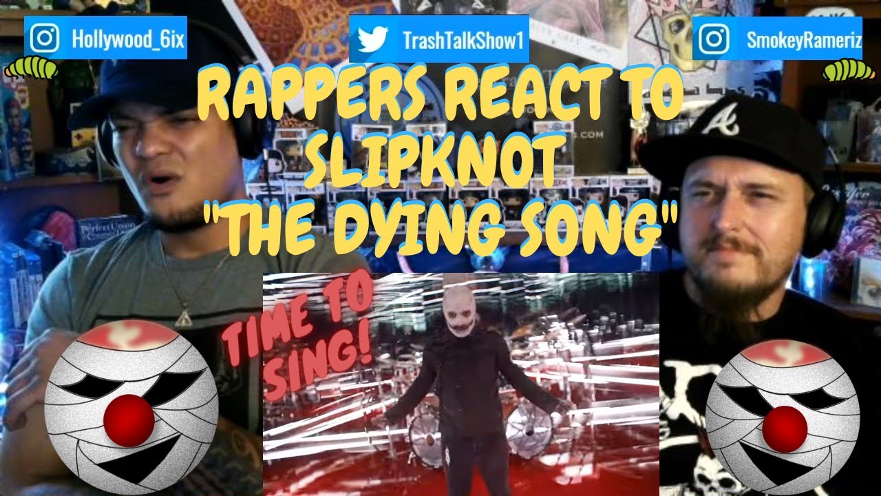 Rappers React To Slipknot "The Dying Song (Time To Sing)"!!! - YouTube