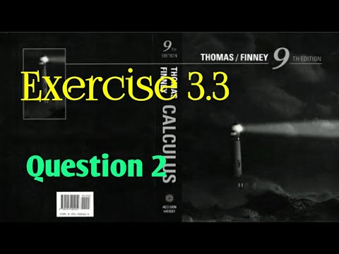 increasing and decreasing |Ex 3.3 Q2|Thomas Finney calculus.9th edition ...