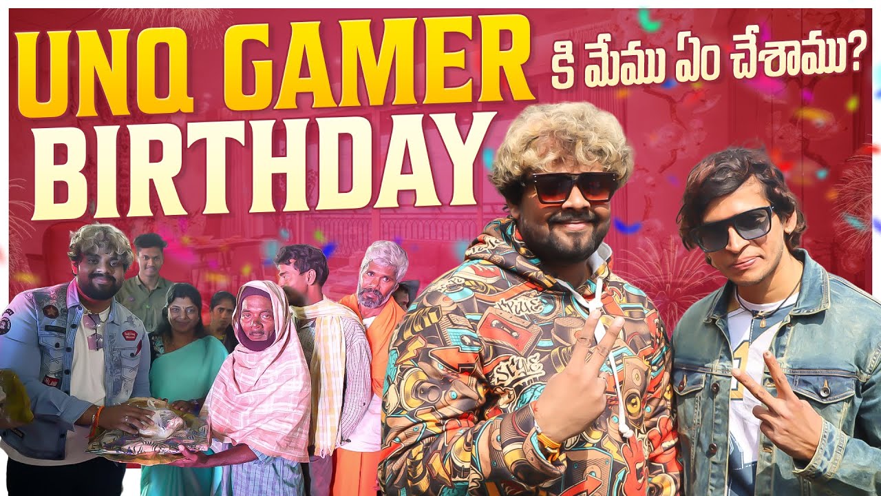 Unq Gamer Birthday Ki Em Chesanu ? @UnqGamer & @UnqGaming4K - YouTube