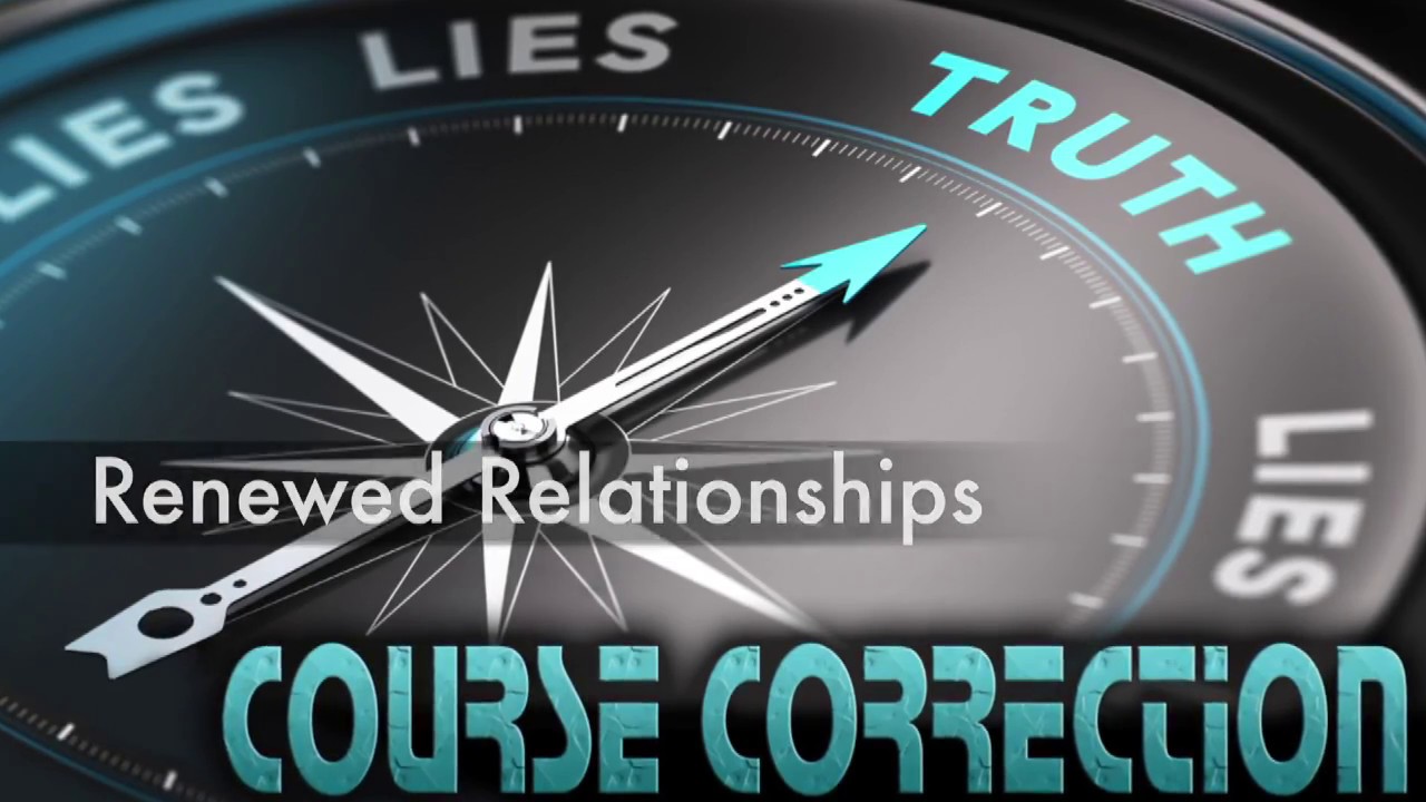 Course Correction Renewed Relationships 3:5:2017 Tony Balsamo - YouTube