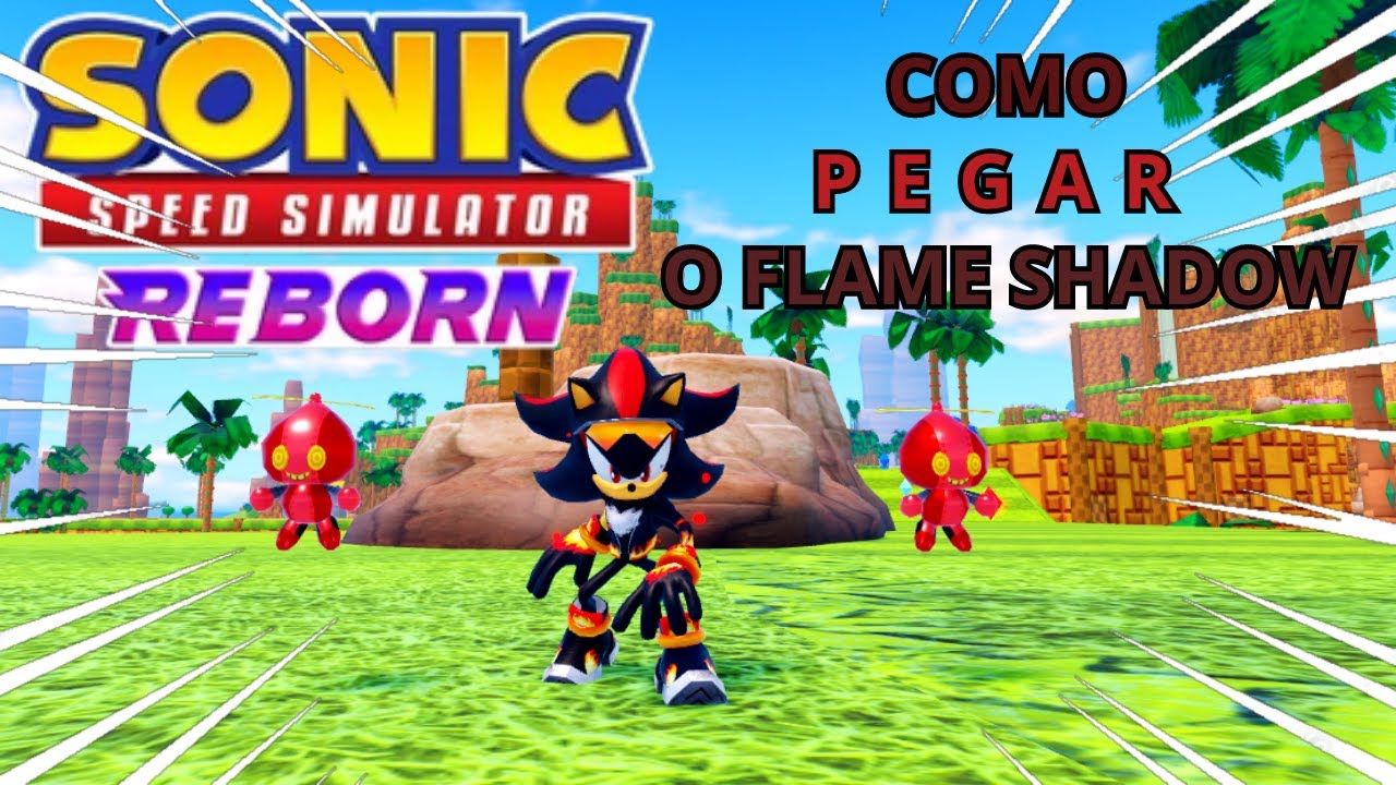 Como PEGAR o NOVO "FLAME SHADOW" no SONIC SPEED SIMULATOR: REBORN ...