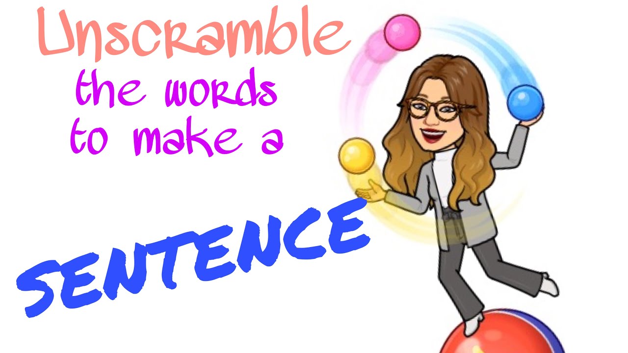 UNSCRAMBLE WORDS To MAKE A SENTENCE SIMPLY MISS J YouTube unscramble-words-to-make-a-sentence-simply-miss-j-youtube