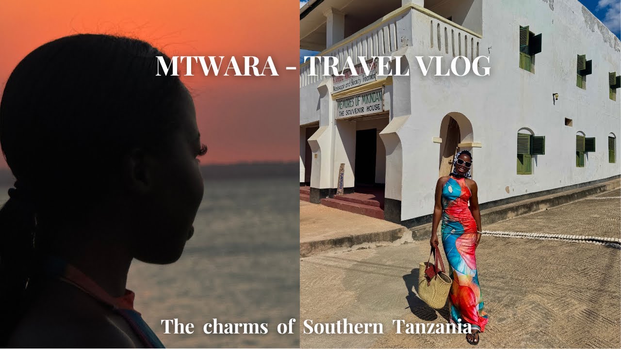 MTWARA TRAVEL VLOG | The Beauty of Southern Tanzania - YouTube