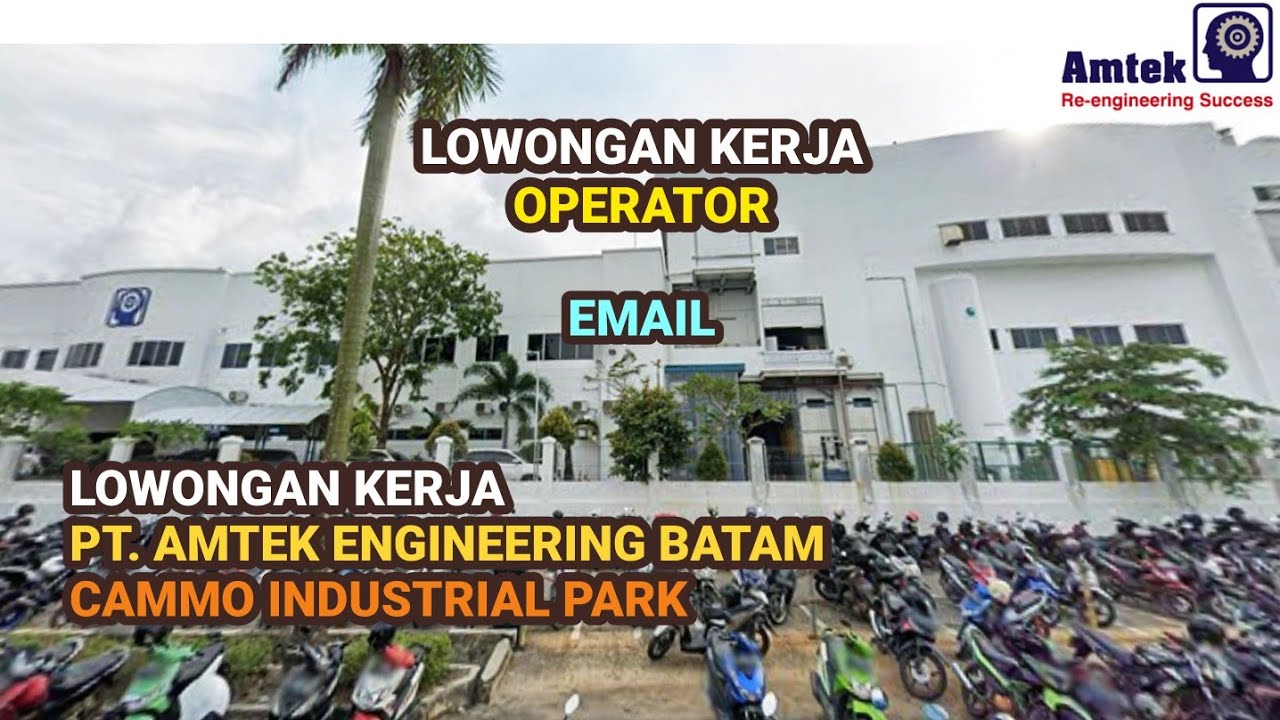 Lowongan Kerja Operator PT. Amtek Engineering Batam Hari Ini - YouTube