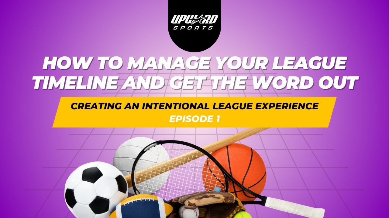 How to Manage Your League Timeline and Get the Word Out - YouTube