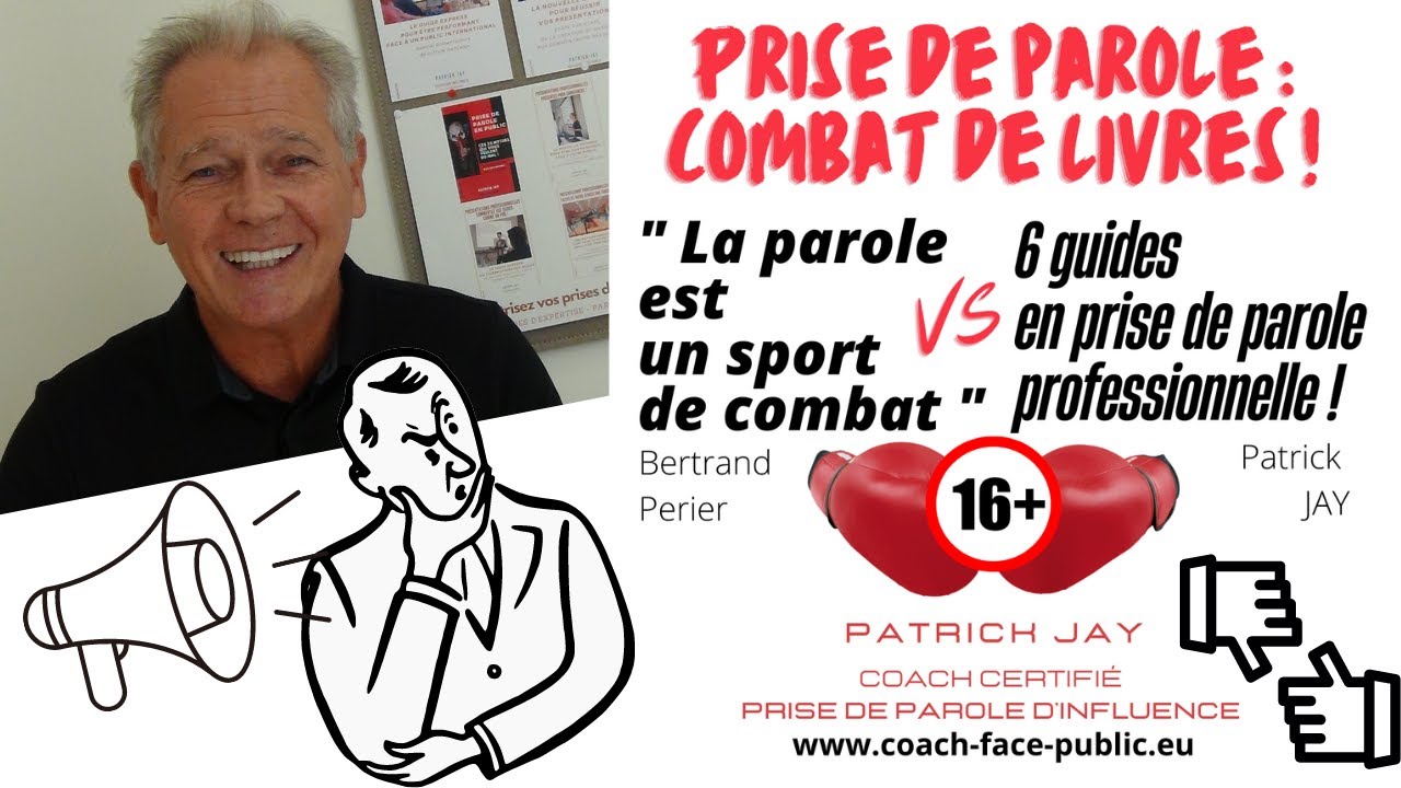 Patrick JAY critique le livre " La parole est un sport de combat " : 16 médias & prise de parole ...