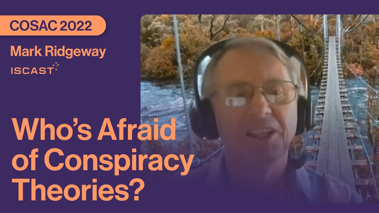 Who’s Afraid of Conspiracy Theories? | Mark Ridgeway | COSAC 2022 - YouTube