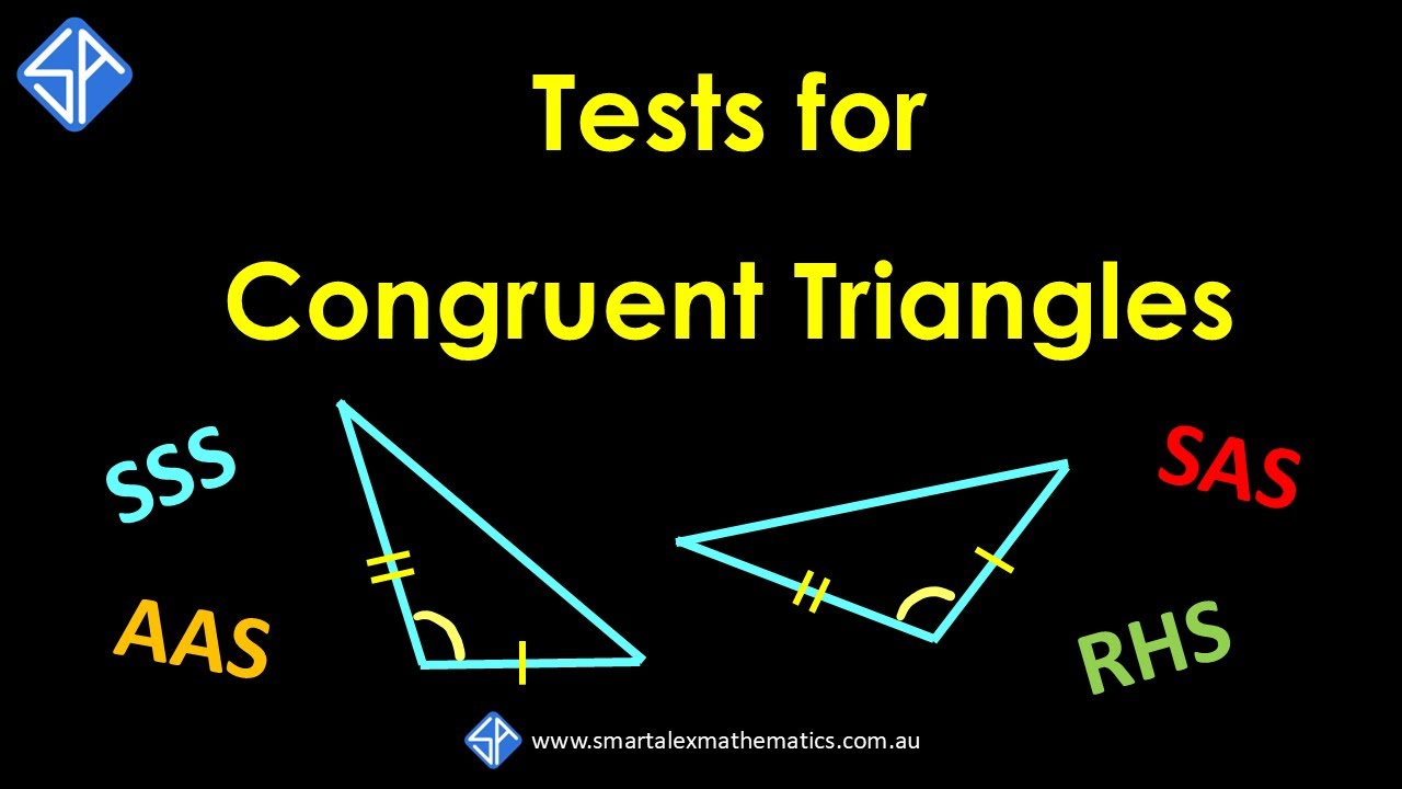 Congruent Triangles Tests - SSS, AAS, SAS and RHS - YouTube