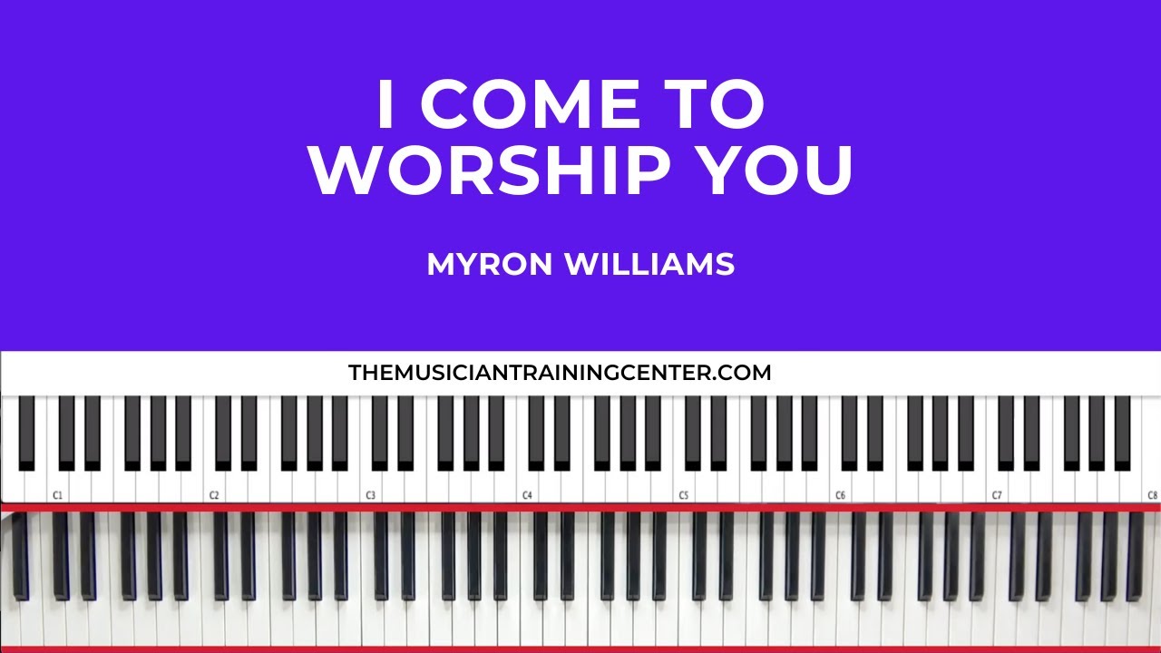 I Come To Worship You - Myron Williams - YouTube