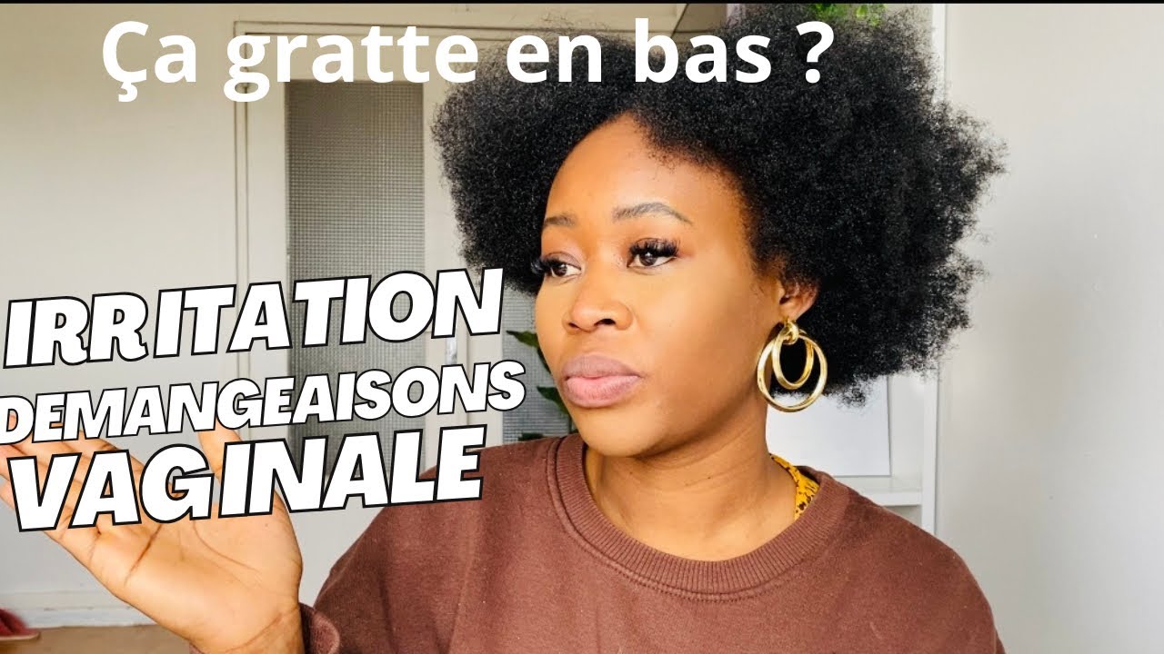 Comment Faire quand ma partie intime me gratte ? Irritation ...