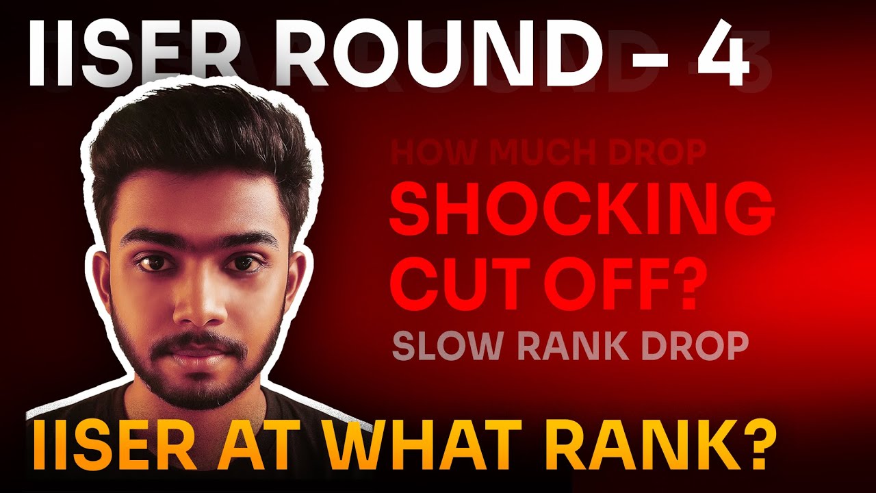 IISER Round 4 Cut Off | IAT 2025 | Closing rank | Shocking or Usual ? # ...