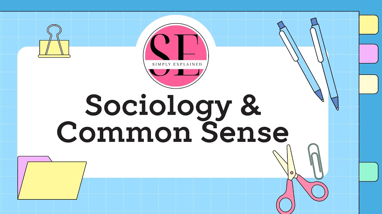 @SimplyExplained0 Sociology and Common Sense | Differences | UPSC ...