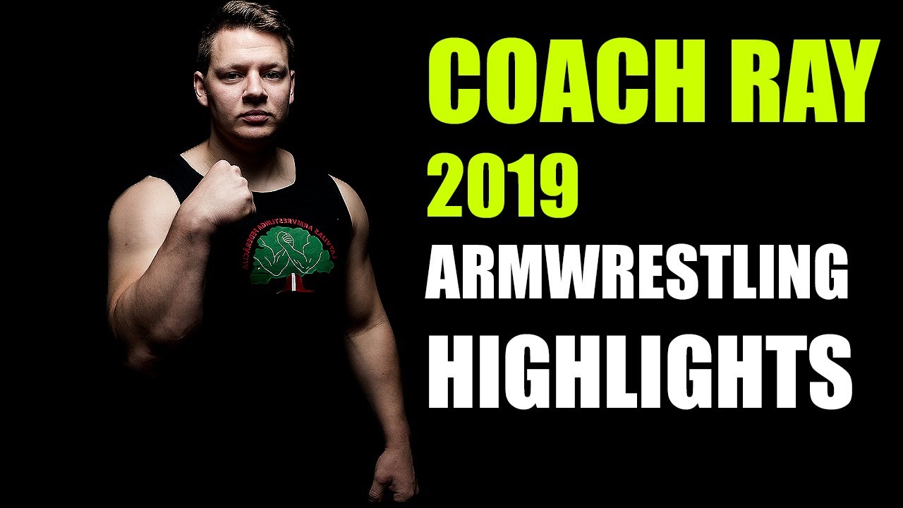 COACH RAY 2019 ARM WRESTLING HIGHLIGHTS - YouTube