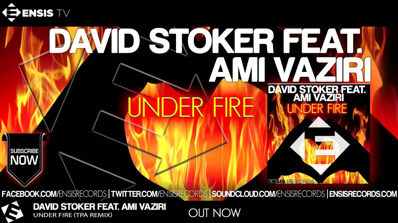 David Stoker feat. Ami Vaziri - Under Fire (TPA Remix) - YouTube