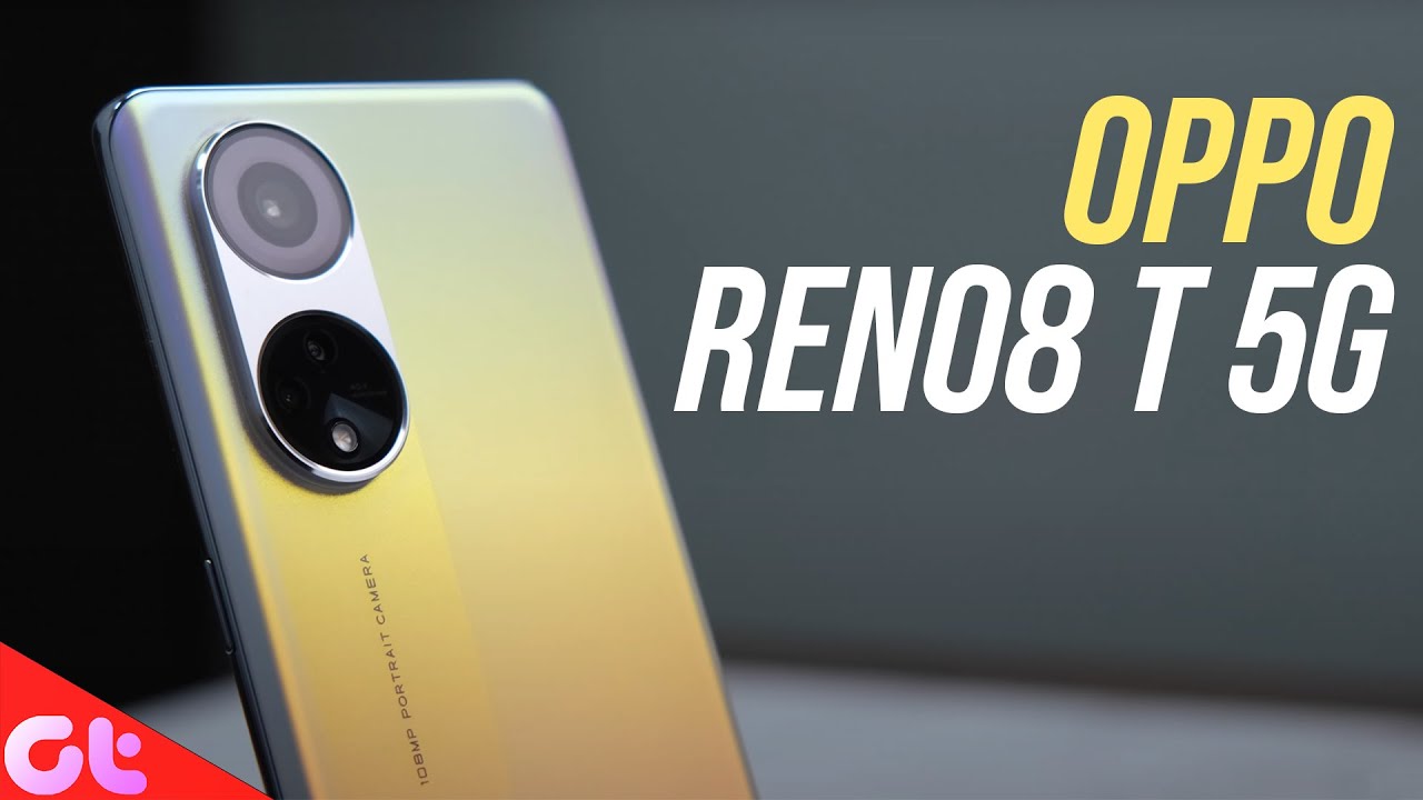 OPPO Reno 8T 5G: 5 Reasons Why This Could Be Your Next Smartphone! | GT ...