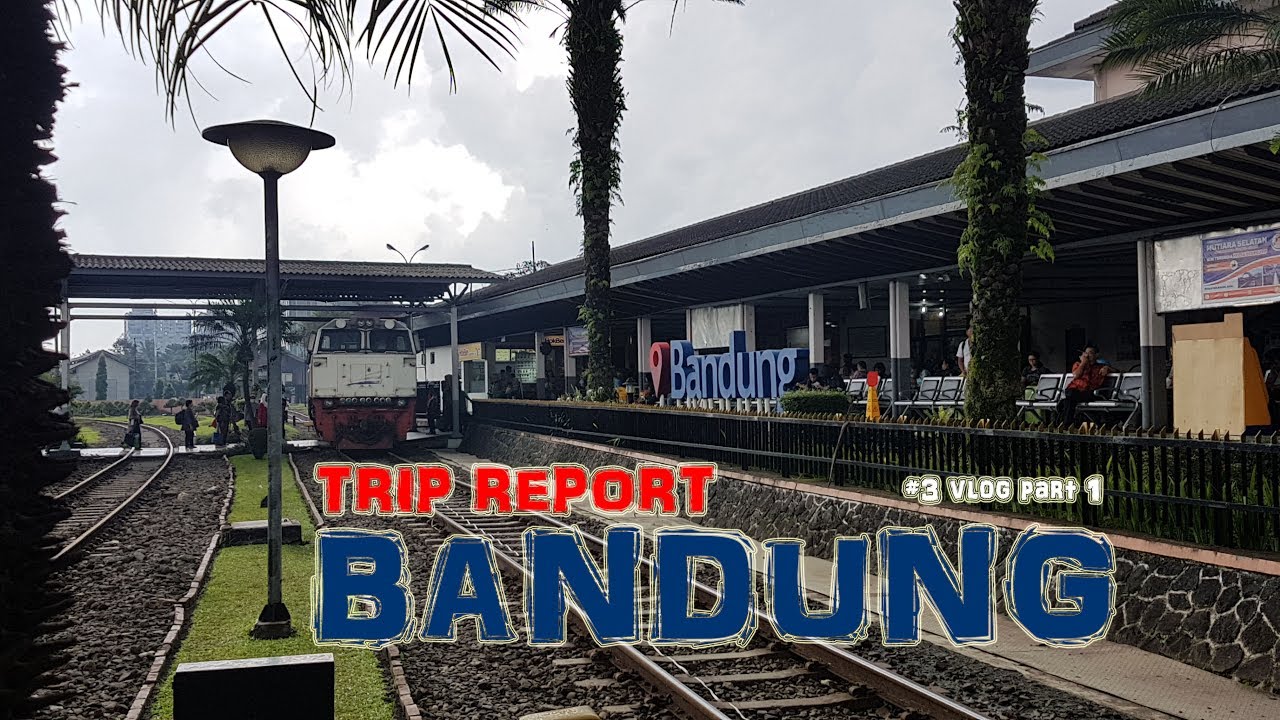 [shot on smartphones] #3VLOG Trip ke Bandung pake kereta (trip to ...