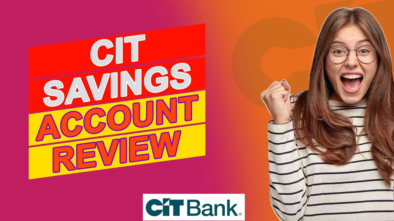 CIT Savings Account Review - Critical Things You Need To Know - YouTube