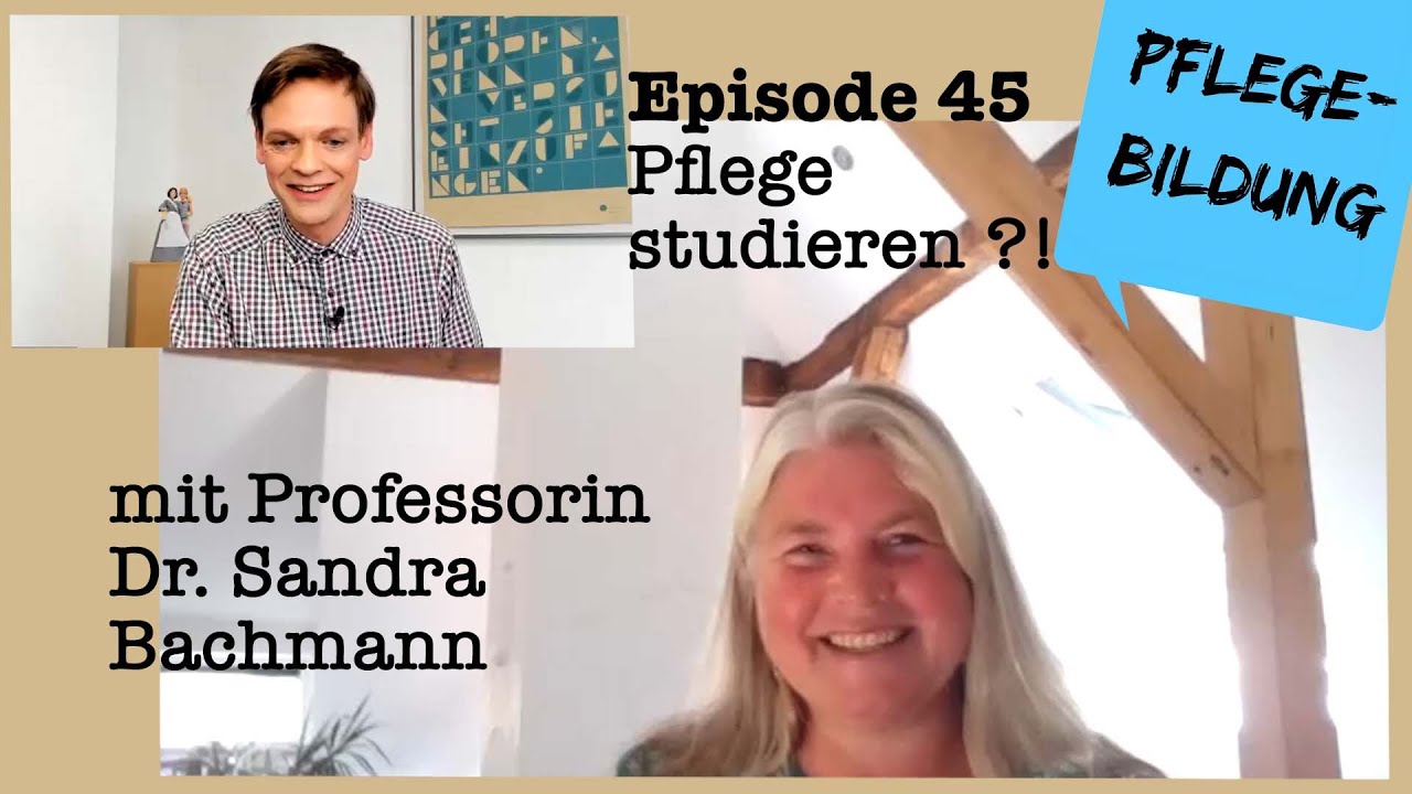 Episode 45: Pflege studieren?! (mit Prof. Dr. Sandra Bachmann) - YouTube