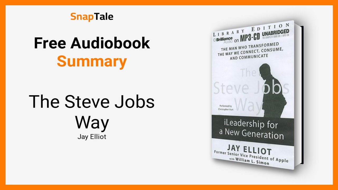 The Steve Jobs Way by Jay Elliot: 9 Minute Summary - YouTube