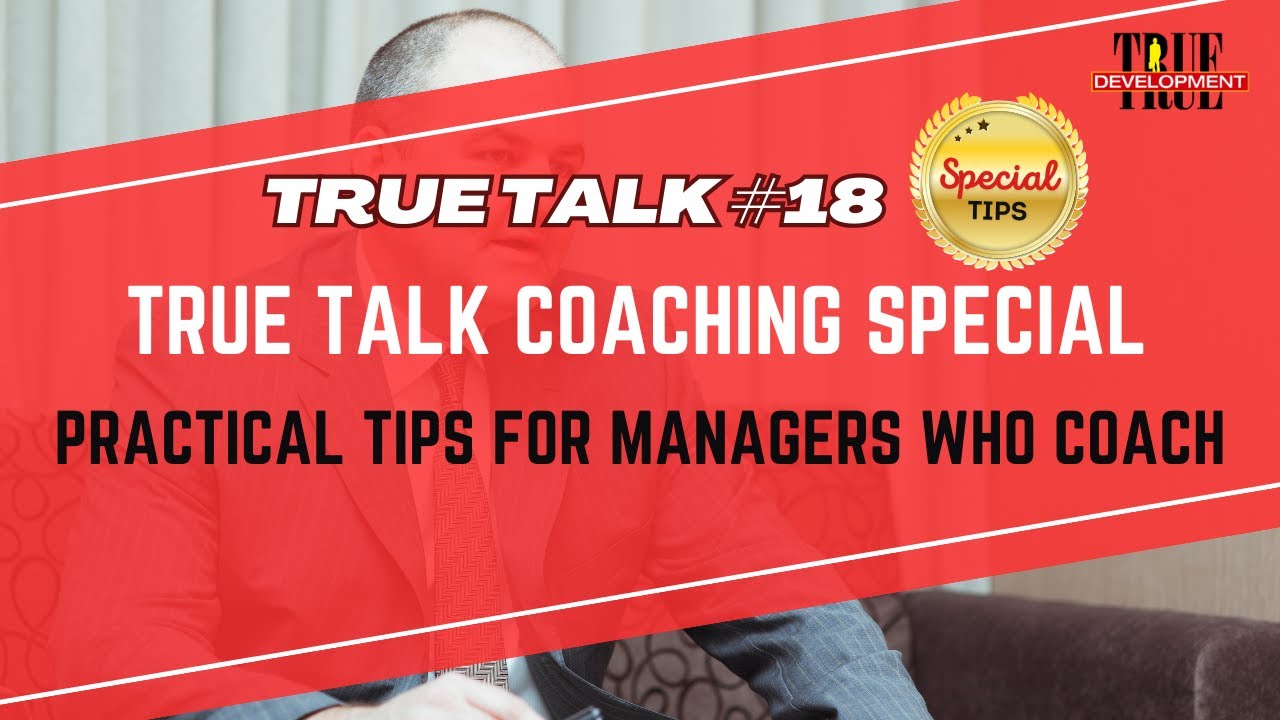 True Talk Coaching Special: Practical Tips for Managers who Coach (中文字幕 ...