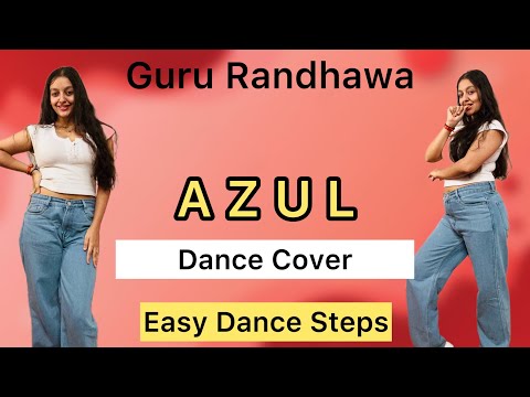 Azul | Dance Cover | Guru Randhawa | Trending | Easy Dance Steps | Viral video 
