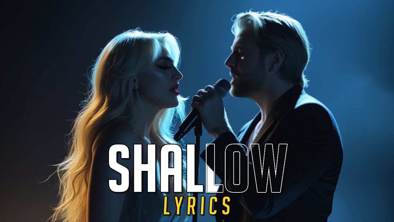 SHALLOW – LYRICS [Lady Gaga With Bradley Cooper | Cover] (create by ...
