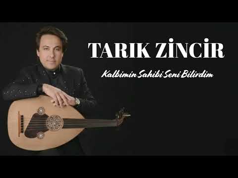 Tarık Zincir - Kalbimin Sahibi Seni Bilirdim [ © Official Audio ]