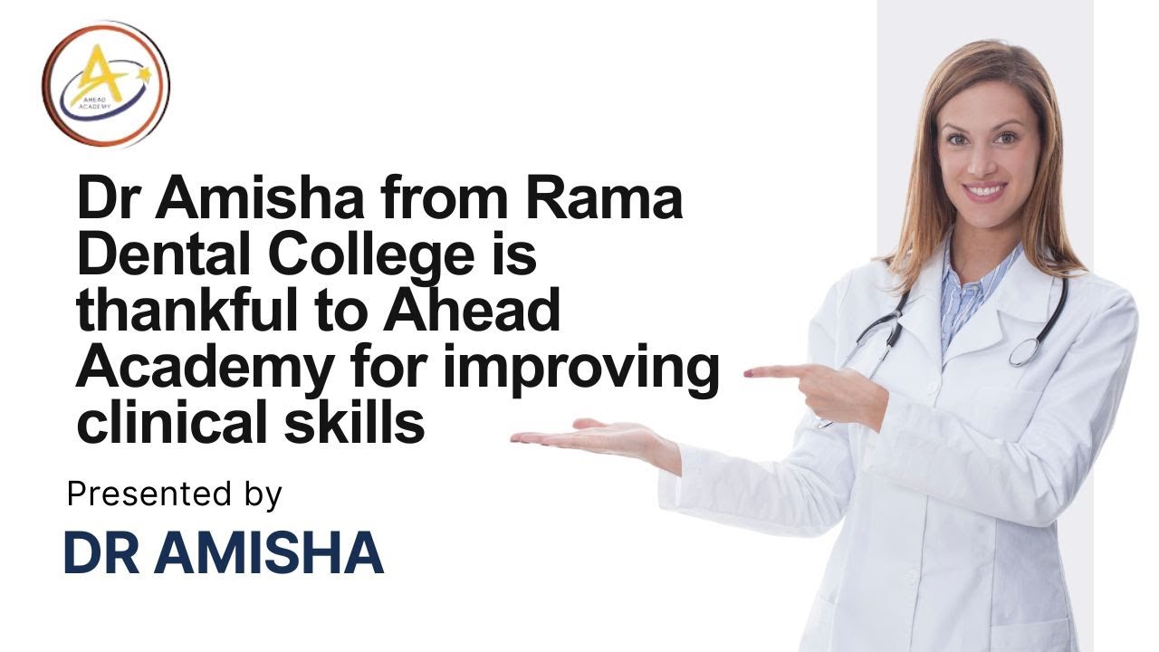 Dr Amisha from Rama Dental College is thankful to Ahead Academy for ...