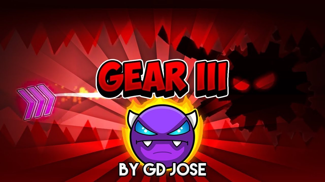 Gear III by GD Jose - 100% Geometry Dash Medium Demon! - YouTube