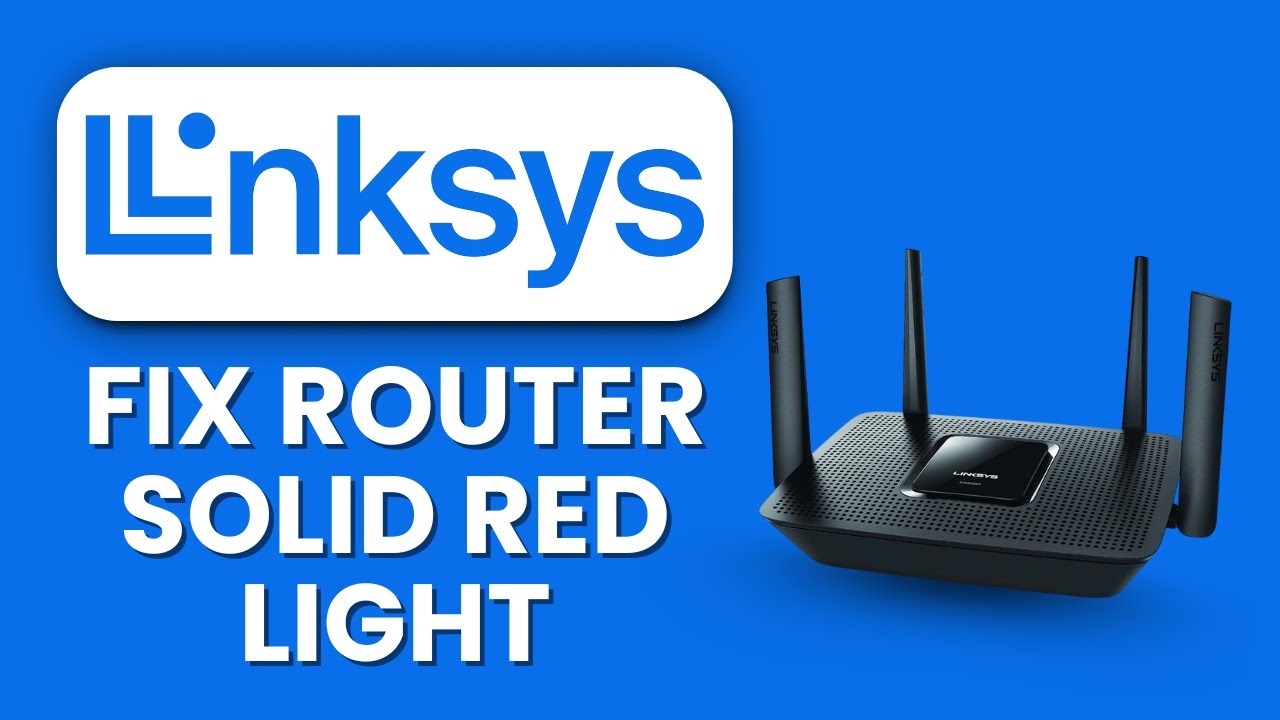How to Fix Linksys Router Solid Red Light 🚨 Troubleshoot & Restore ...