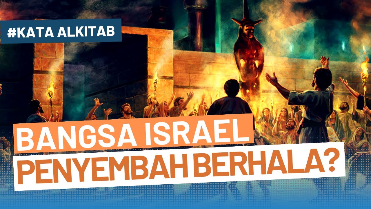KOK BISA!! BANGSA ISRAEL MENYEMBAH BERHALA? | #kataalkitab - YouTube