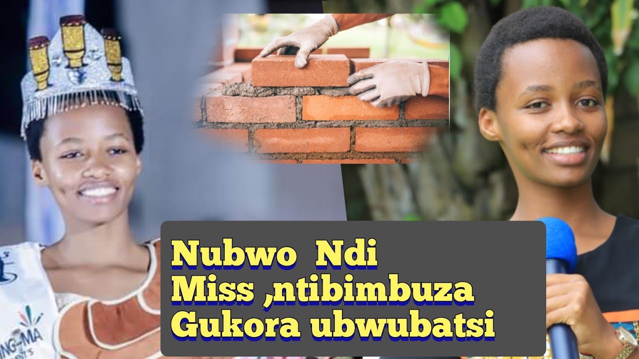 Umu Miss🫅 w'Umwubatsi:NUBWO NDI UMU MISS SINTINYA KWAMBARA INKIMA NKAJA ...
