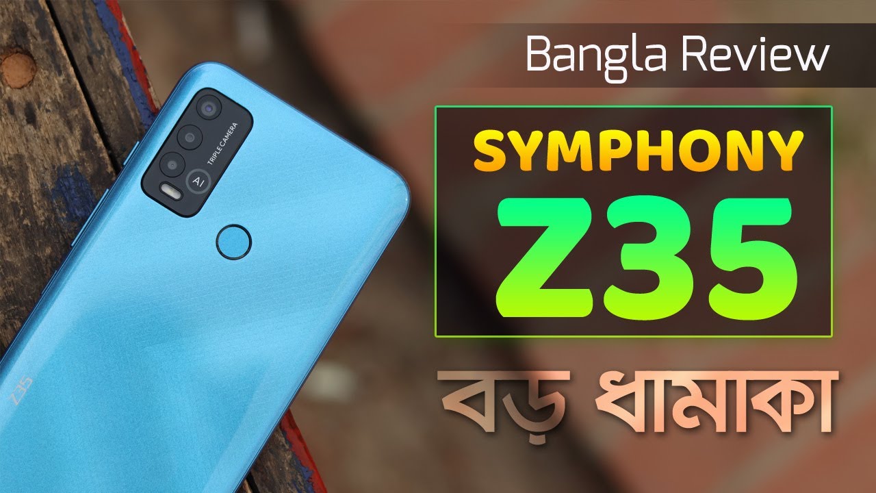 Symphony Z35 Full In-depth Review in Bangla | ১০,৪৯০ টাকায় বেস্ট ডিল ...