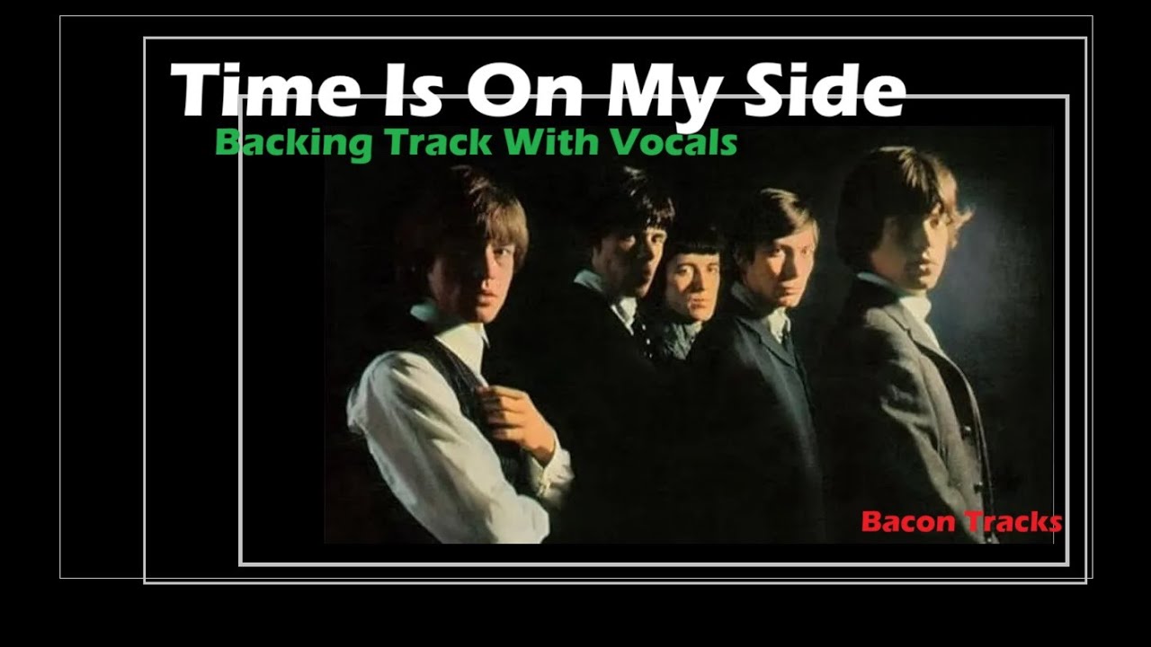 Time Is On My Side - The Rolling Stones - Backing Track With Vocals ...