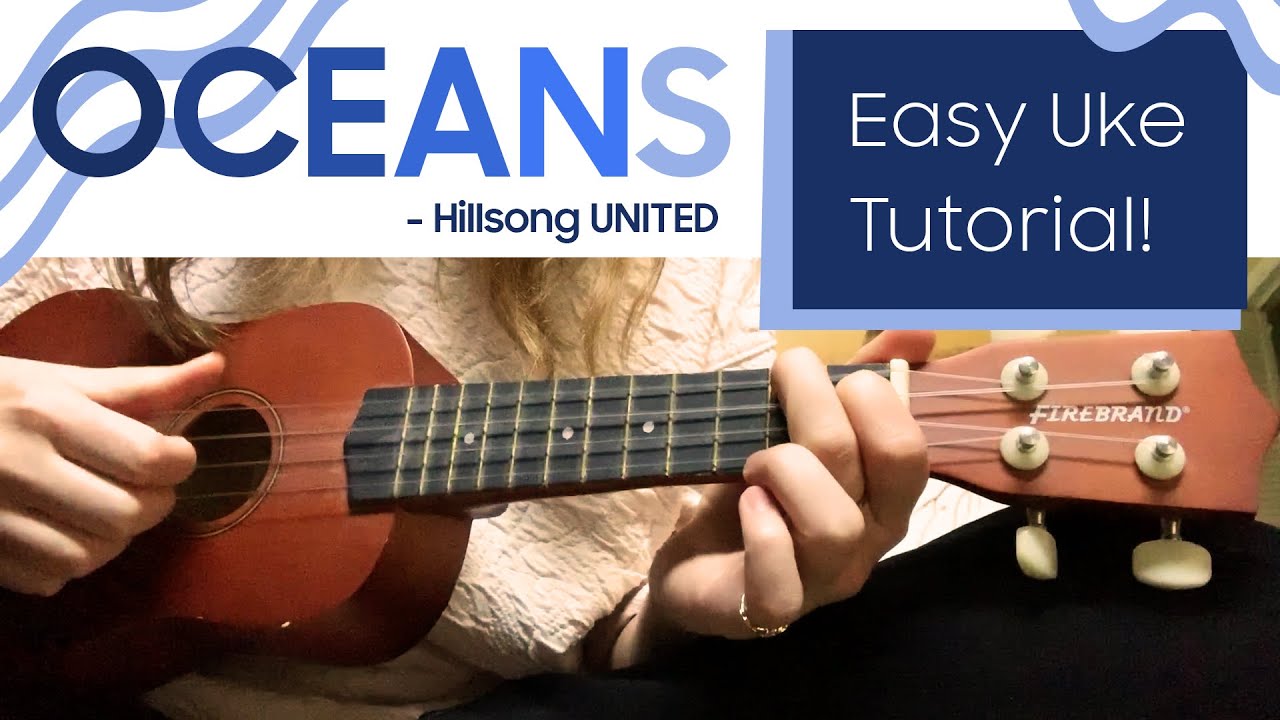 Oceans - Hillsong UNITED (Easy Uke Tutorial!) - YouTube