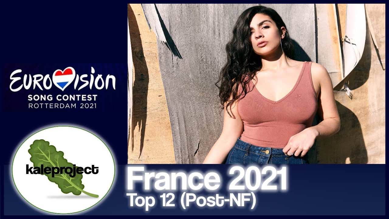 France ESC Selection (C’est Vous Qui Décidez!) 2021 Top 12 With ...
