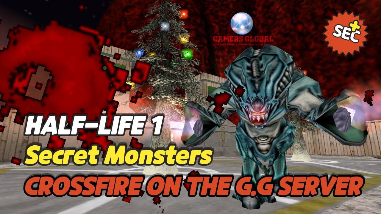 🔑HALF-LIFE 1 Secret Monsters (crossfire on the g.g server) - YouTube