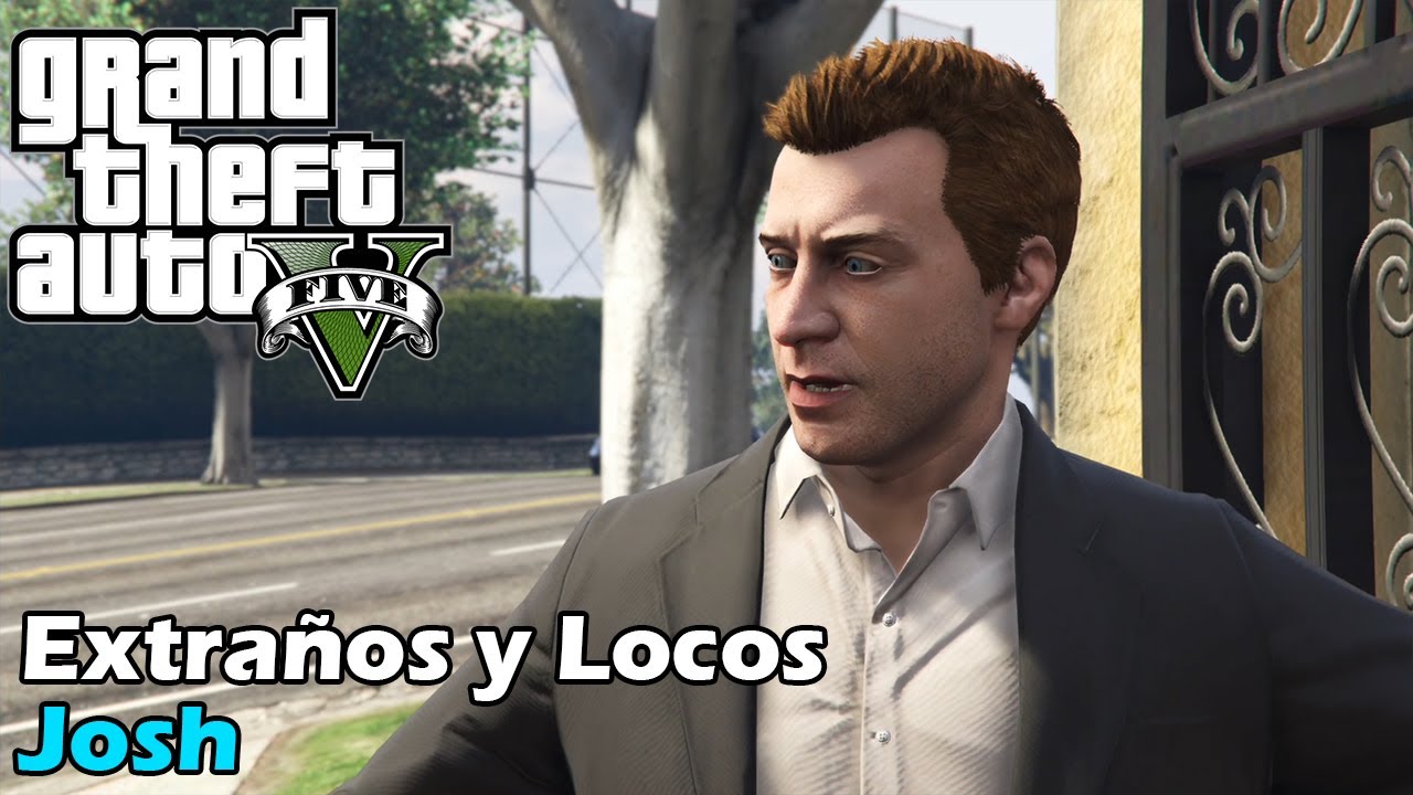 GTA 5 - Extraños y Locos - Todas las Misiones de Josh [Medalla de Oro ...