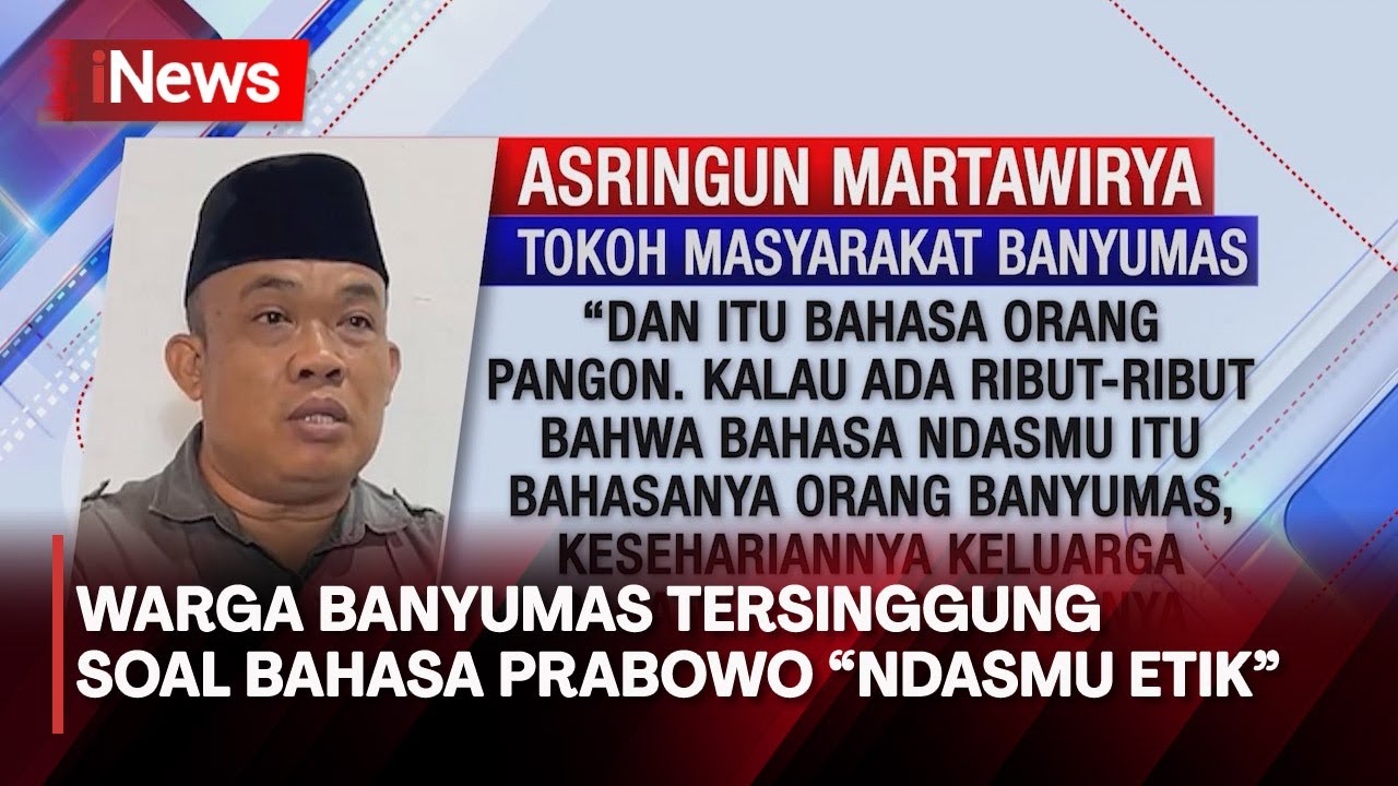 Warga Banyumas Buka Suara Soal "Ndasmu Etik" Prabowo Subianto Bahasa ...